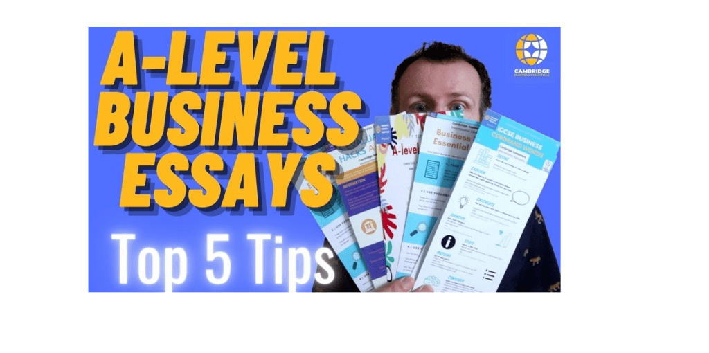 How to write Top Mark A level Business Essays – AS and A2 CAIE 9609 ...